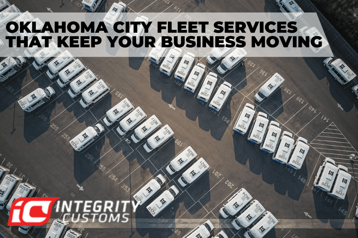 Fleet Services in OKC | Integrity Customs Fleet Solutions