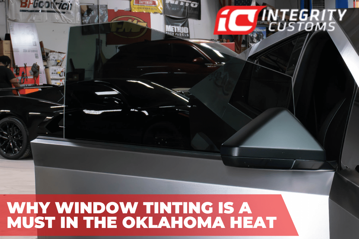 Why Window Tinting is Essential in Oklahoma Heat